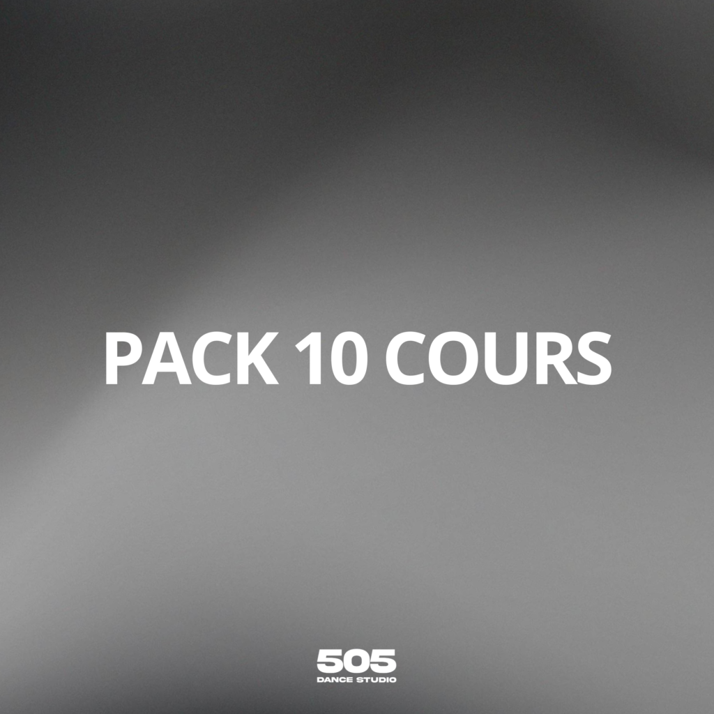 10 COURS - 505 DANCE STUDIO