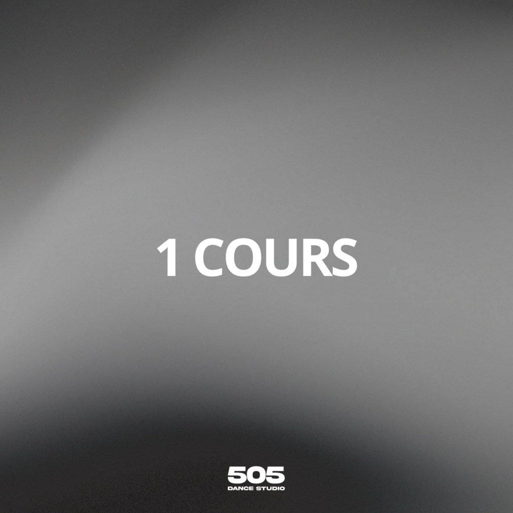 1 COURS - 505 DANCE STUDIO